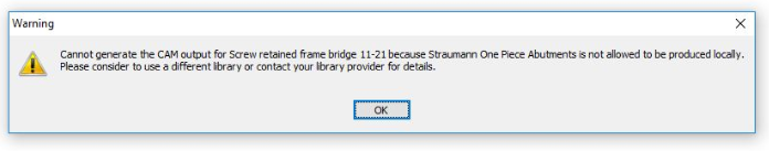 3Shape Dental System - Cannot generate the CAM output for [indication] because [library name] is ...